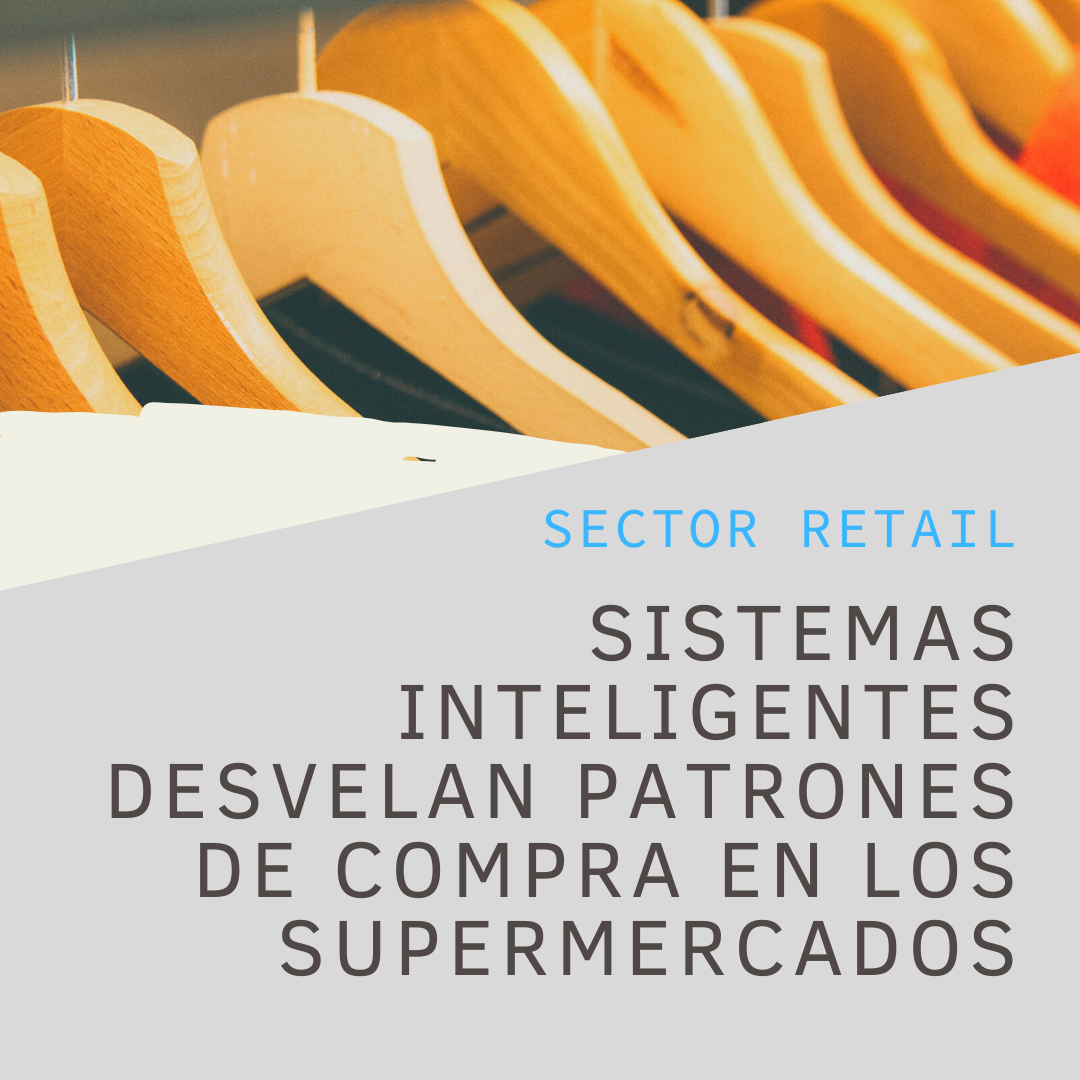 Sistemas Inteligentes Desvelan Los Patrones De Compra En Los