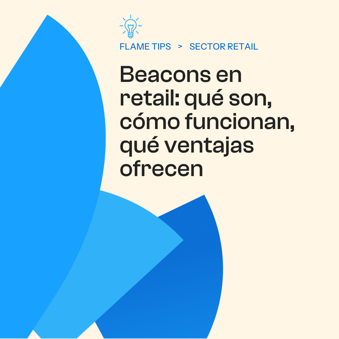 Beacons en retail: qué son, cómo funcionan, qué ventajas ofrecen ...