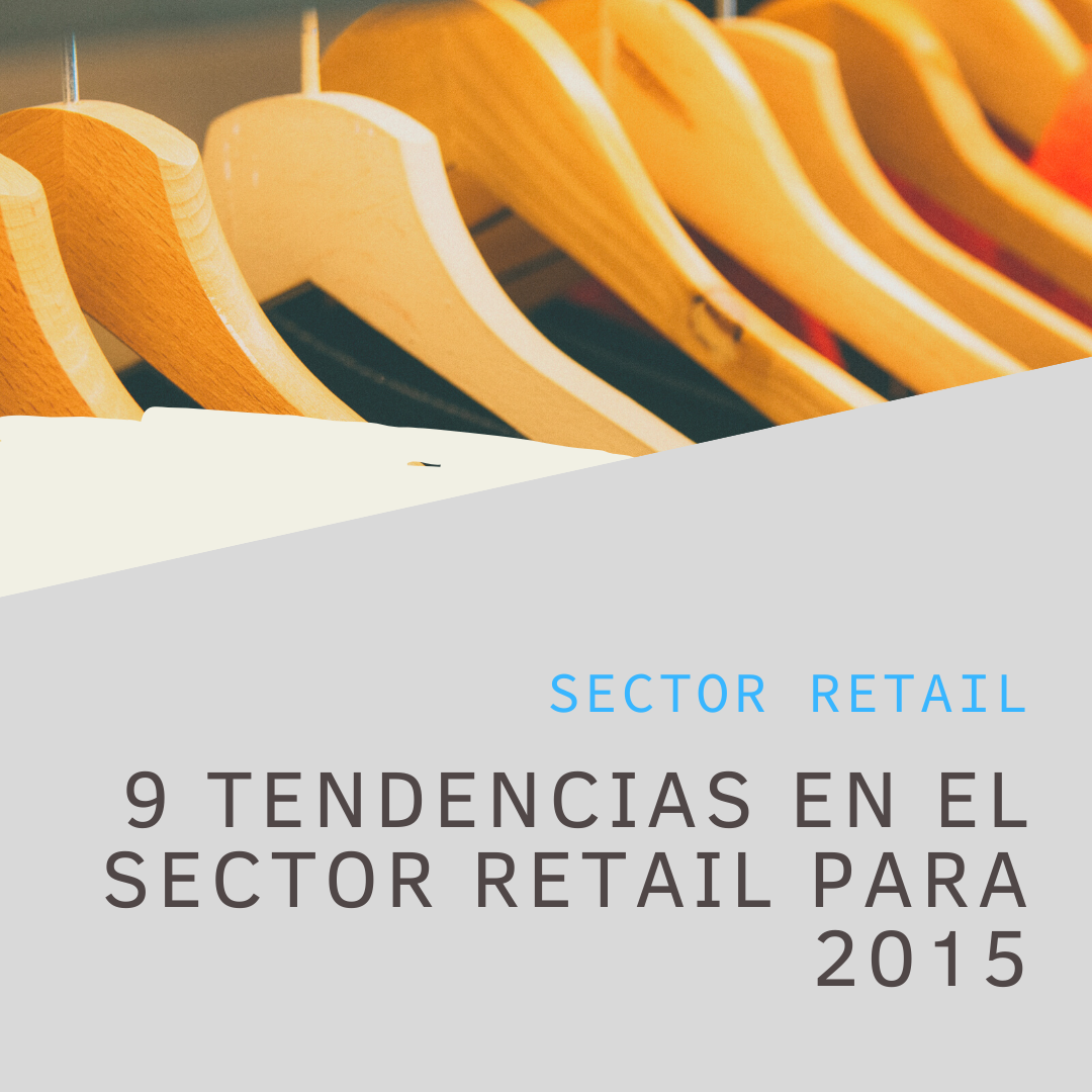 9 tendencias en el sector retail para 2015 | Flame Analytics