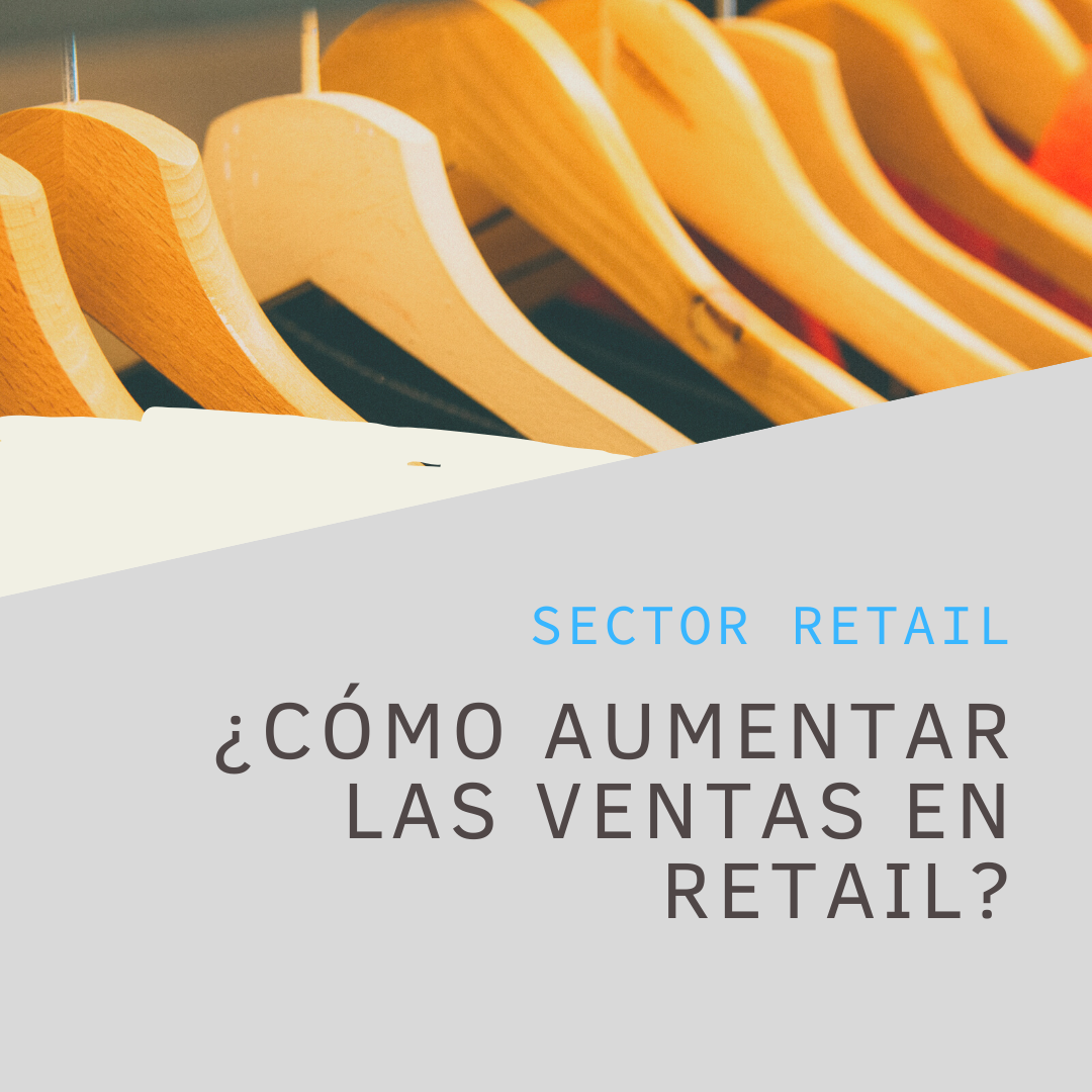 ¿Cómo aumentar las ventas en retail? | Flame Analytics