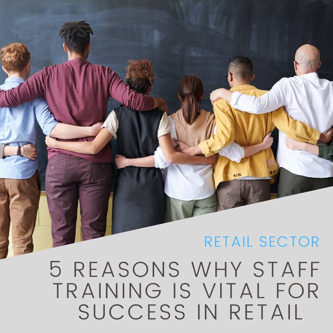 5 Reasons why Staff Training is Vital for Success in Retail | Flame ...