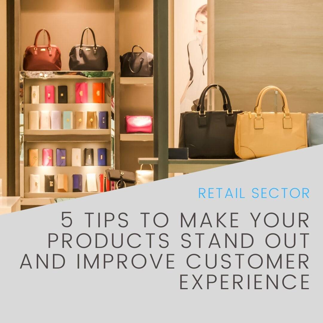5 Tips to Make Your Products Stand Out and Improve Customer Experience ...