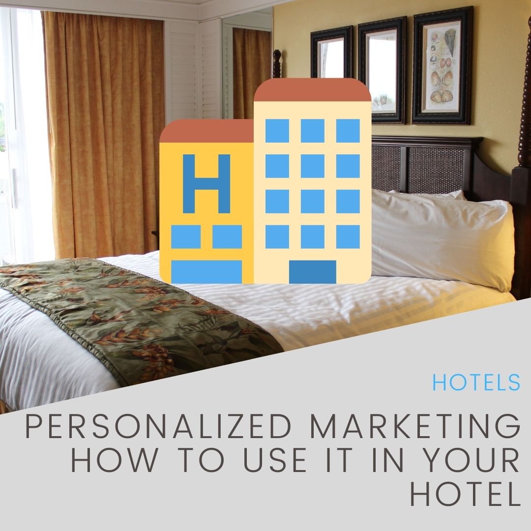 Personalized marketing How to use it in your hotel? | Flame Analytics