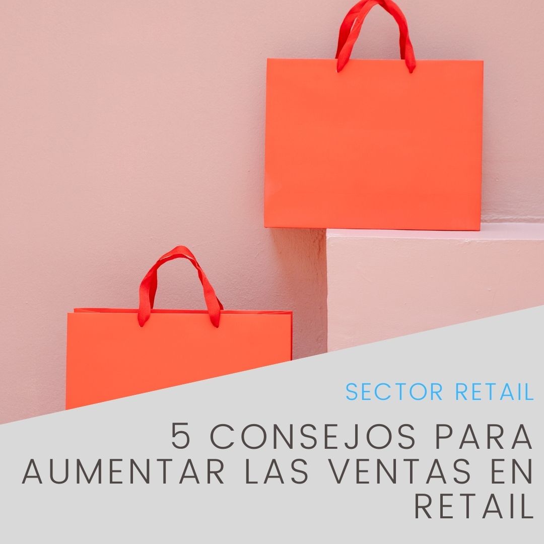 5 consejos para aumentar las ventas en Retail | Flame Analytics