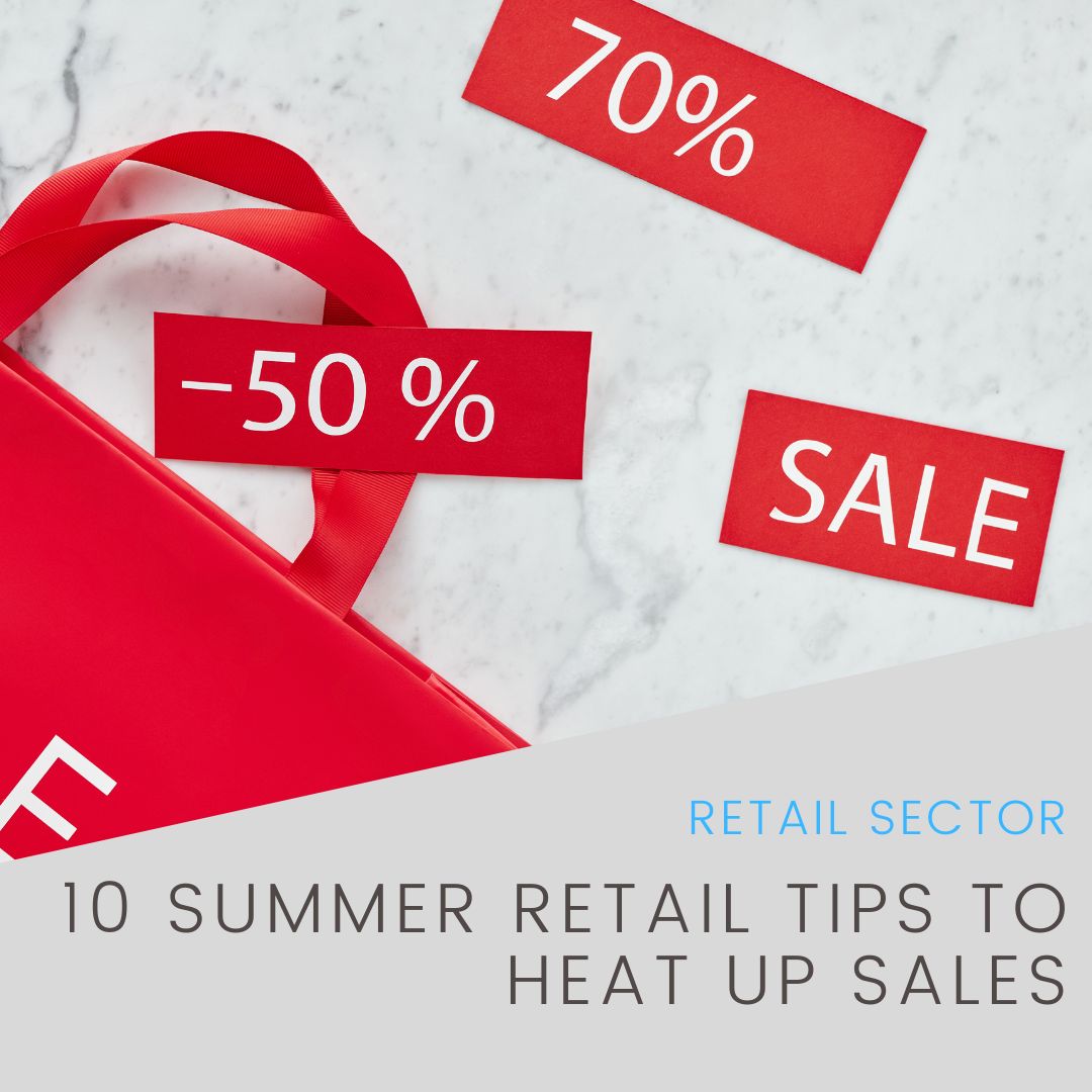 10 Summer Retail Tips To Heat Up Sales | Flame Analytics