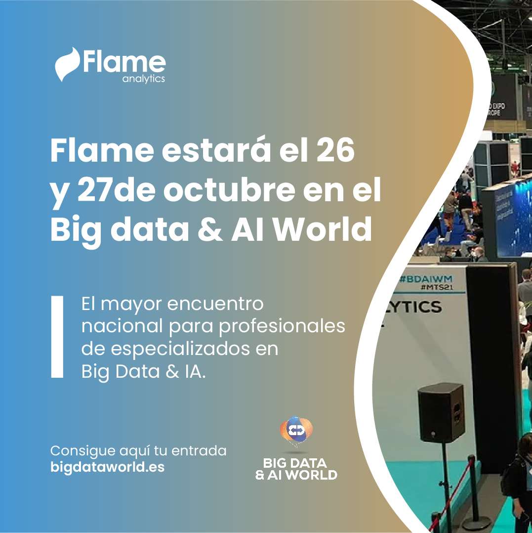 Flame estará en el Madrid Tech Show - BIG DATA & AI WORLD | Flame Analytics