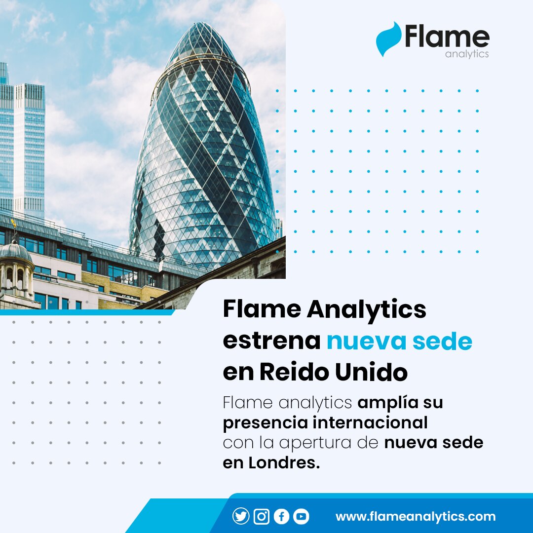 Flame analytics amplía su presencia internacional y estrena nueva sede en Reino Unido | Flame ...