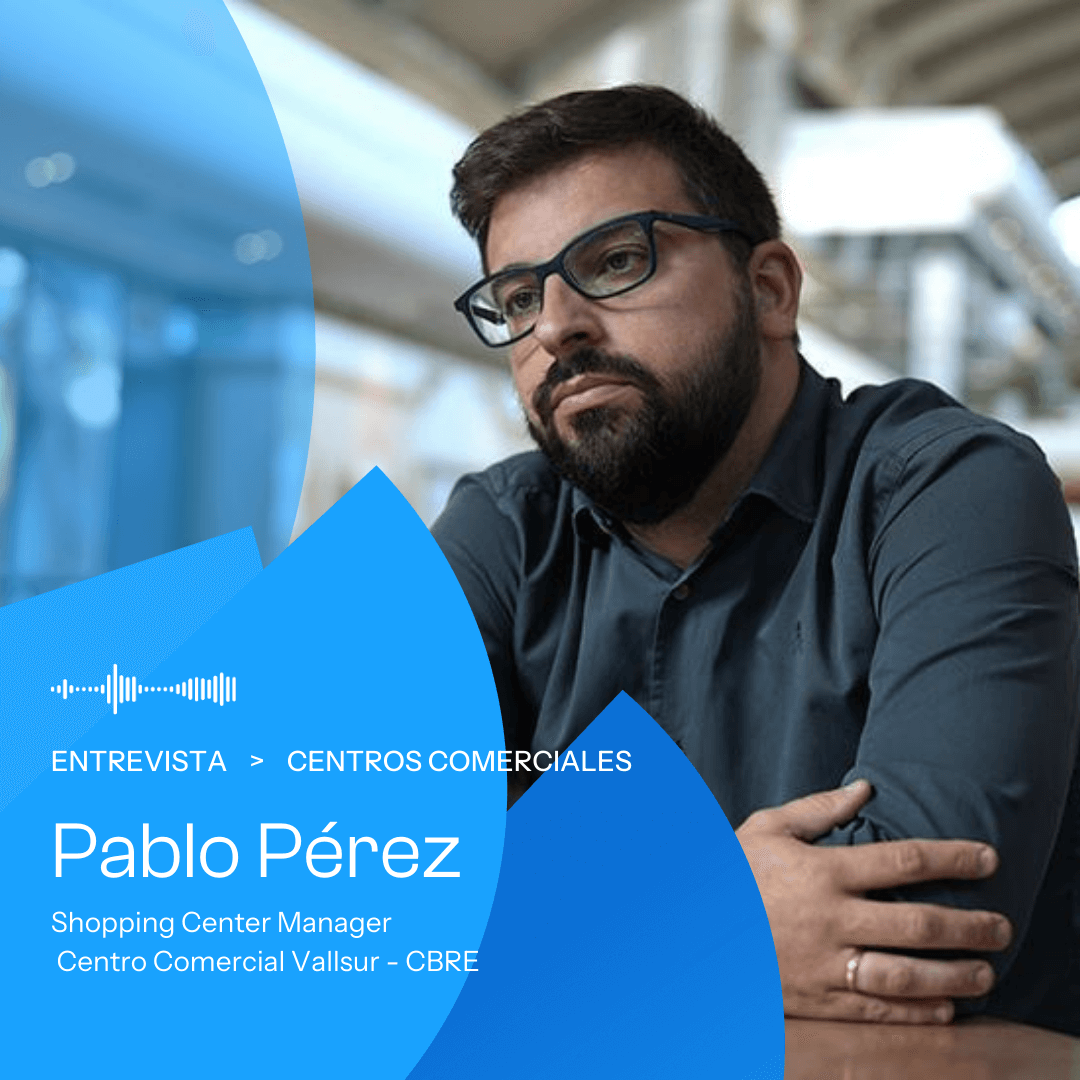 Pablo Pérez: "Los centros comerciales colocamos el Big Data en el centro de nuestra estrategia ...